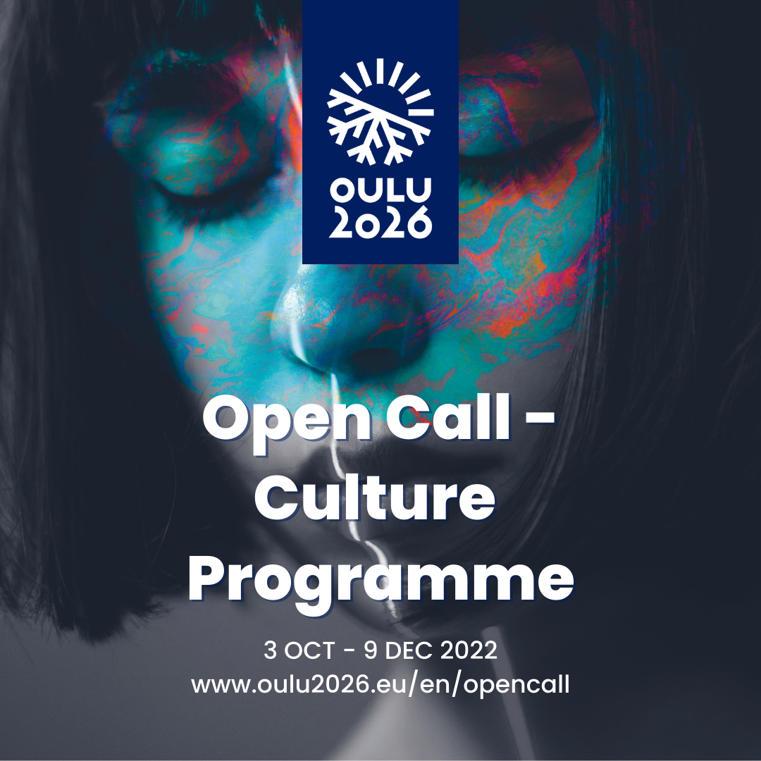 The Finnish city of Oulu, European Capital of Culture 2026, announces an Open Call for ...